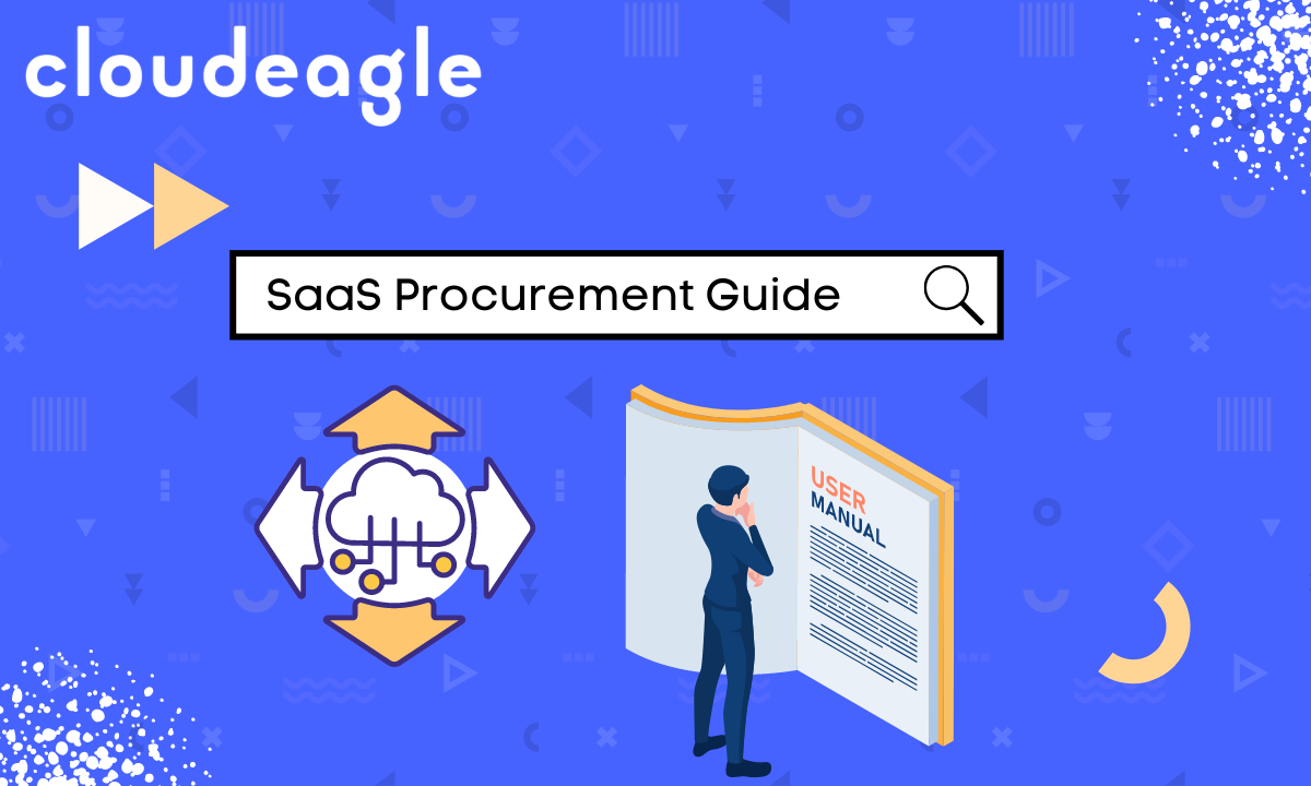 The Ultimate Guide to SaaS Procurement in 2023 | CloudEagle